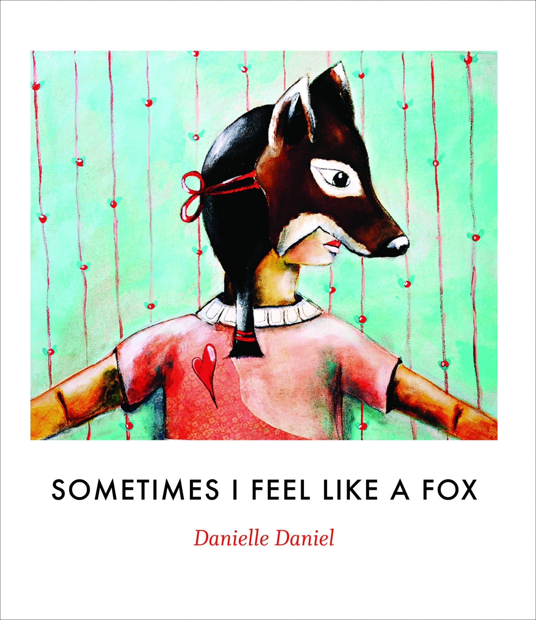 Sometimes I Feel Like a Fox - Quill and Quire