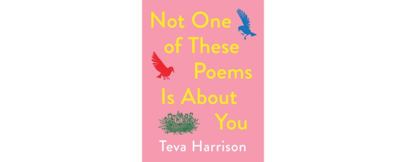 Not One of These Poems Is About You - Quill and Quire