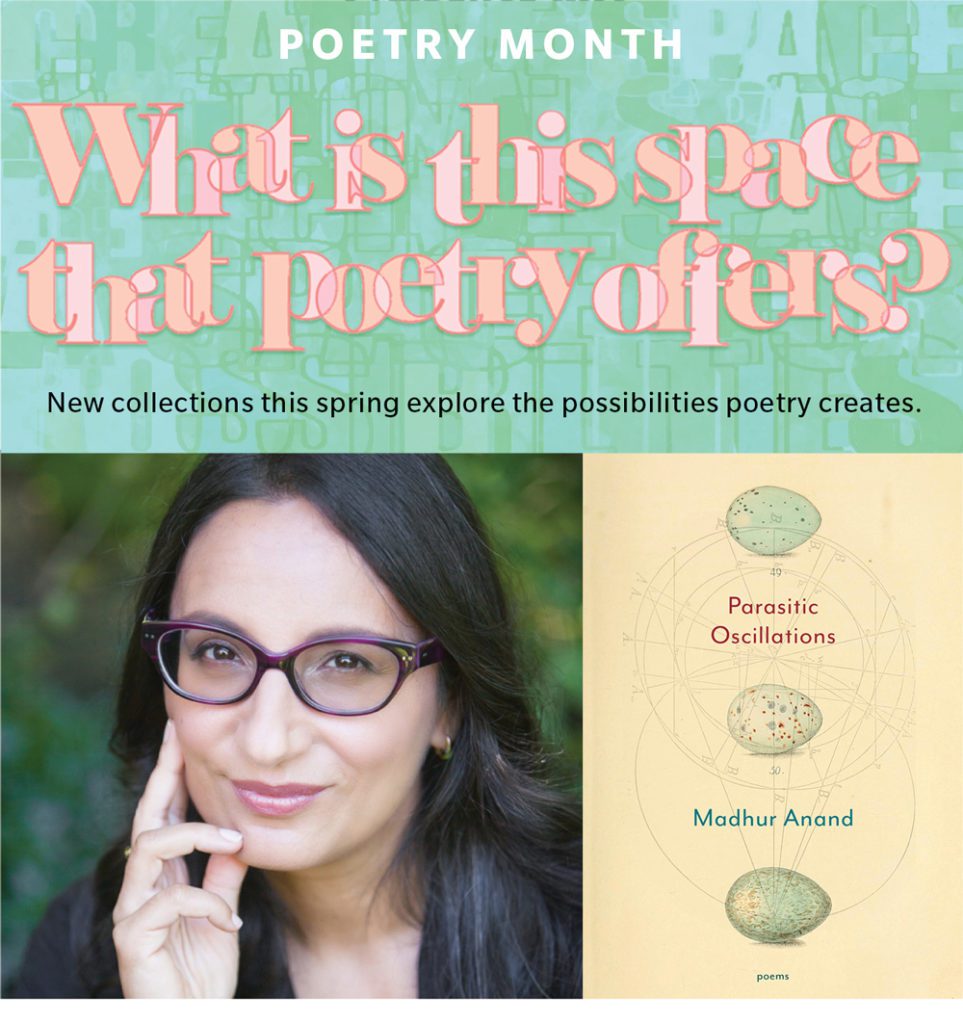 Madhur Anand’s poetry is informed by her scientific knowledge – and she ...